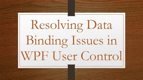 Resolving Data Binding Issues In Wpf User Control Youtube