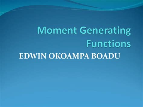 Moment Generating Function Ppt