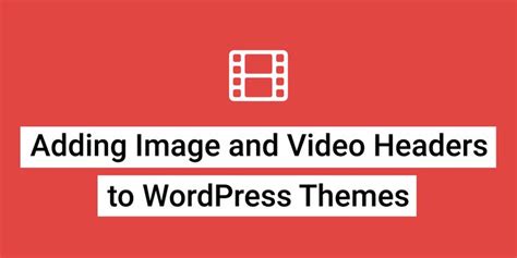 Adding Image And Video Headers To Your Wordpress Themes Jason