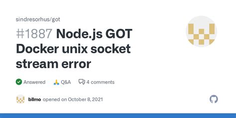Nodejs Got Docker Unix Socket Stream Error · Sindresorhus Got · Discussion 1887 · Github