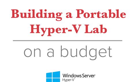 Building A Portable Hyper V Lab On A Budget Part Edwin M Sarmiento
