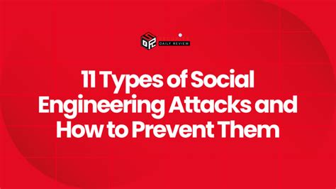 11 Types Of Social Engineering Attacks And How To Prevent Them Blog