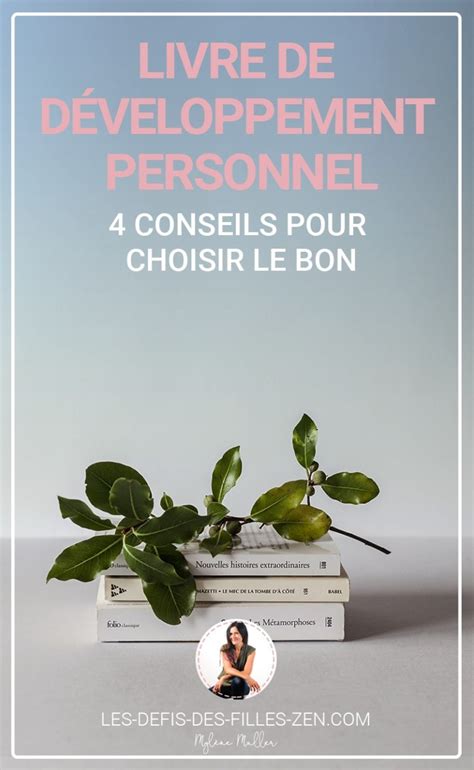 Livre De Développement Personnel 4 Conseils Pour Choisir Le Bon Les