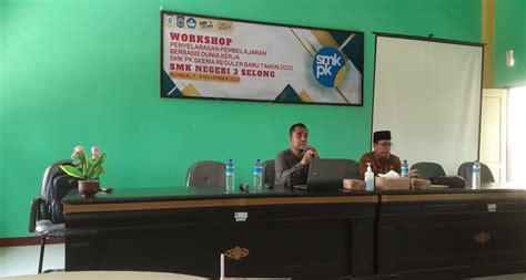 Workshop Penyelarasan Pembelajaran Berbasis Dunia Kerja Di Smkn 3 Selong Smk Negeri 3 Selong