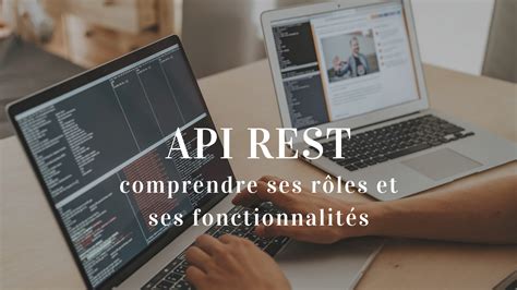 API REST Comprendre son rôle et ses fonctionnalités
