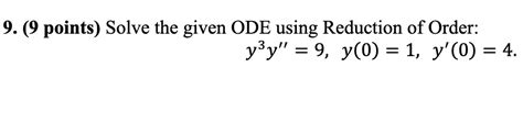 Solved Points Solve The Given ODE Using Reduction Of Chegg Com