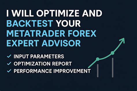 Optimize And Backtest Your Metatrader Forex Expert Advisor By