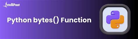 Python Bytes Function Syntax Examples And Best Practices