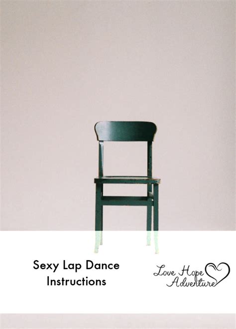 Sexy Lap Dance Instructions For Women And Men Love Hope Adventure