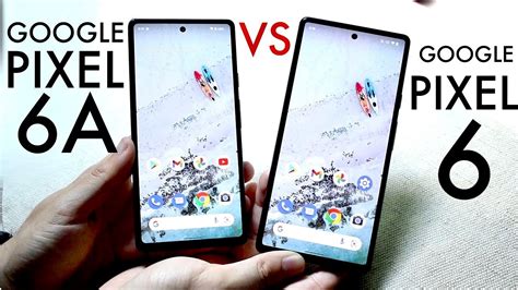 Google Pixel 6A Vs Google Pixel 6 Comparison Review YouTube