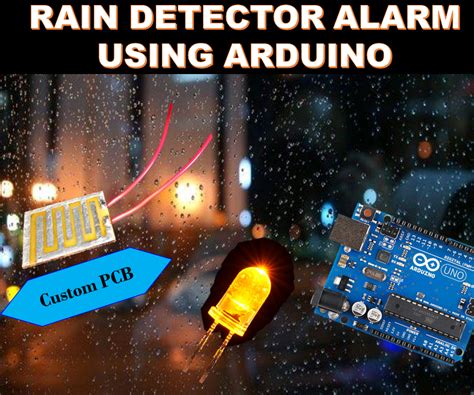Rain Detector Alarm Using Arduino Uno 5 Steps Instructables