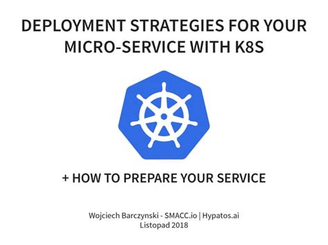 Zero Downtime Deployment Of Micro Services With Kubernetes Ppt