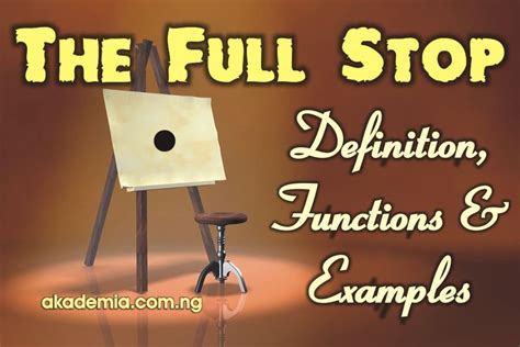 The Full Stop Definition Functions And Examples Akademia