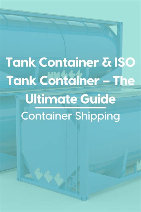 Tank Container And Iso Tank Container The Ultimate Guide