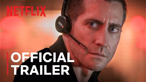 The Guilty Official Trailer Jake Gyllenhaal Netflix Youtube