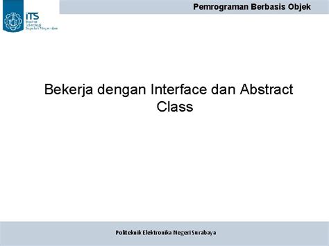 Pemrograman Berbasis Objek Praktikum Class Abstract Dan Interface