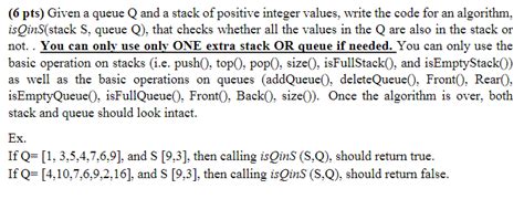 Solved 6 Pts Given A Queue Q And A Stack Of Positive