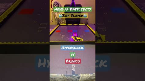 Hypershock Vs Bronco 🤖bot Slayer🤖 Hexbug Battlebots Hexbugbattlebots Hexbugvideos Battlebots