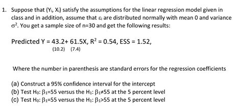 Solved Suppose That Yi Xi Satisfy The Assumptions Chegg Com