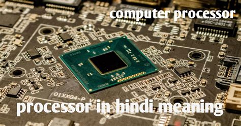 Processor In Hindi Meaning Computer Processor