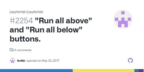 Run All Above And Run All Below Buttons · Issue 2254 · Jupyterlabjupyterlab · Github