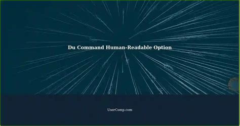 Understanding The Human Readable Option In Du Command