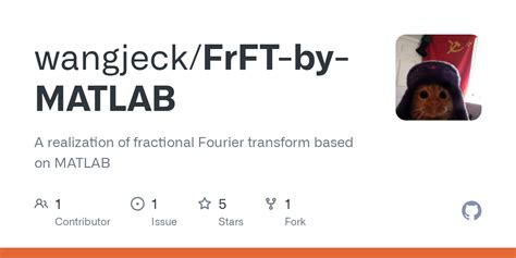 Github Wangjeckfrft By Matlab A Realization Of Fractional Fourier