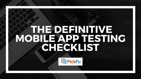 The Only Mobile App Testing Checklist You Need The Pickfu Blog