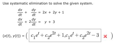 Solved Use Systematic Elimination To Solve The Given System