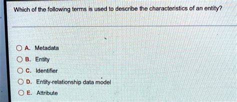 Solved Which Of The Following Terms Is Used To Describe The