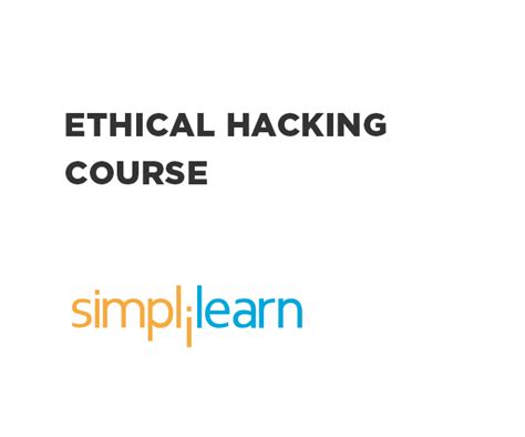 Why You Should Take Up The Certified Ethical Hacker Training Course Simplilearn Siddam