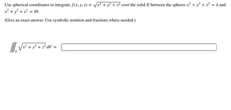 Answered Use Spherical Coordinates To Integrate… Bartleby