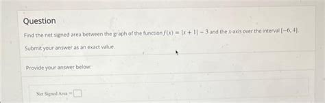 solved question find the net signed area between the graph
