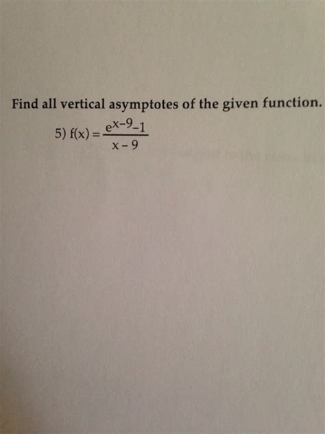 solved find all vertical asymptotes of the given function