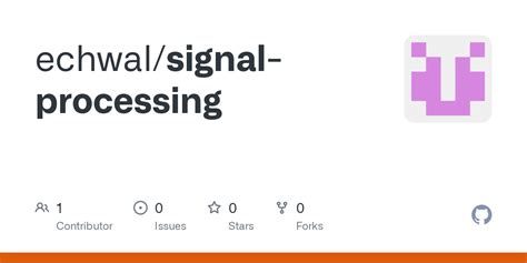 GitHub Echwal Signal Processing