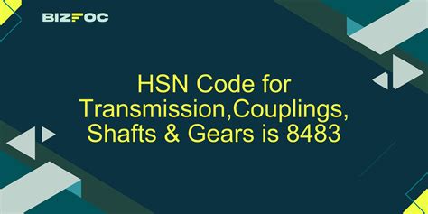 Hsn Code And Gst Rates For Transmissioncouplings Shafts And Gears 8483