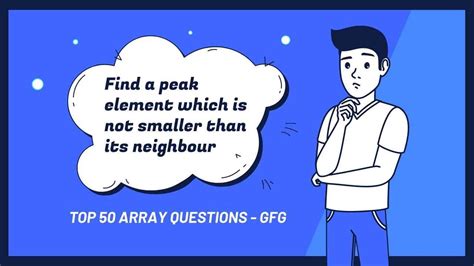 Find A Peak Element Which Is Not Smaller Than Its Neighbour