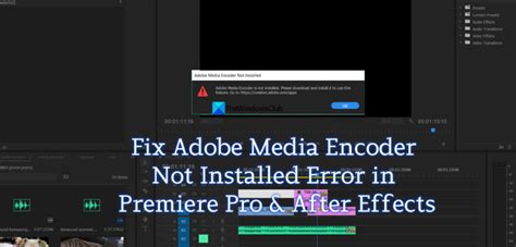 Adobe Media Encoder Not Installed In Premiere Pro