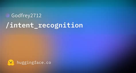 Godfrey2712intentrecognition · Hugging Face