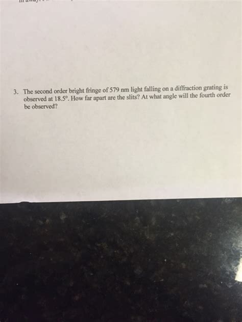 Solved The Second Order Bright Fringe Of 579 Nm Light