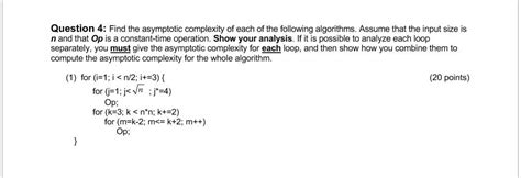 Solved Question 4 Find The Asymptotic Complexity Of Each Of