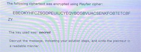 solved the following ciphertext was encrypted using playfair