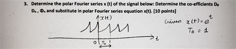 Determine The Polar Fourier Series Xt Of The Signal