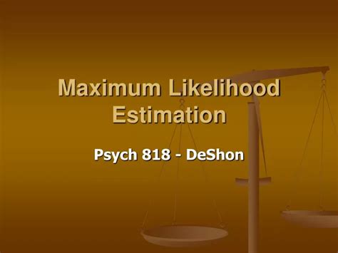 Ppt Maximum Likelihood Estimation In Psychology Powerpoint