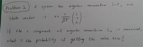 solved problem 2 a system has angular momentum l 1 and