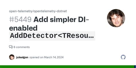 Add Simpler Di Enabled `adddetector ` Overload · Issue 5449 · Open Telemetryopentelemetry