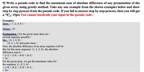 Solved 9 Write A Pseudo Code To Find The Maximum Sum Of