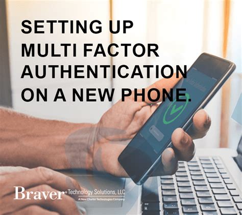 Mfa Settings And A New Phone What You Need To Know Braver Technology Solutions