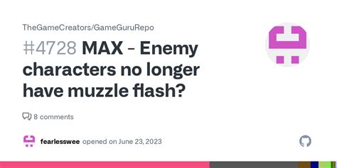 Max Enemy Characters No Longer Have Muzzle Flash · Issue 4728 · Thegamecreatorsgamegururepo