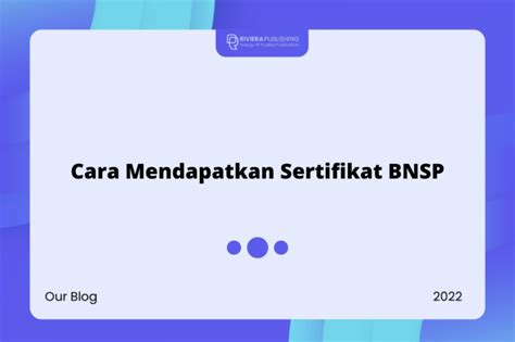 Cara Mendapatkan Sertifikat Bnsp Riviera